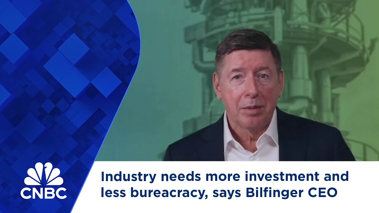 Industry needs more investment and less bureacracy, says Bilfinger CEO ...