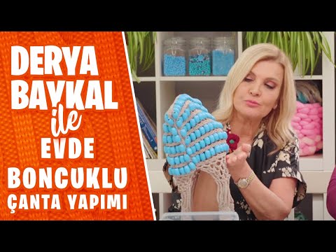 Derya Baykal ile Evde Boncuklu Çanta Yapımı