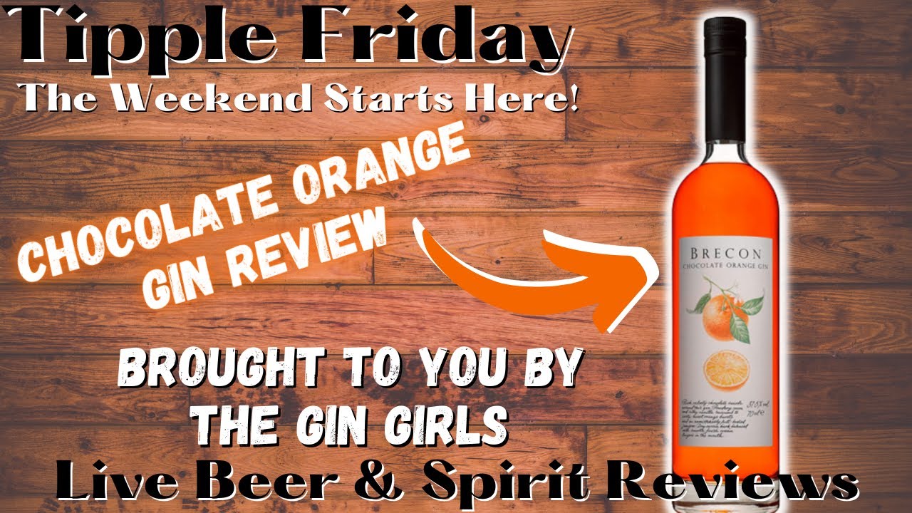 Tipple Friday | Chocolate Orange Gin | Review - YouTube