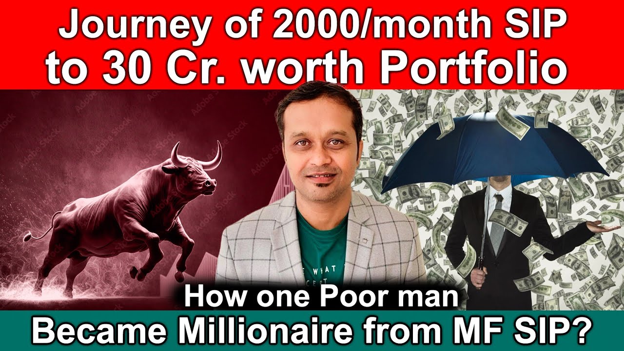 Journey of 2000/pm SIP to 30 Cr Worth Portfolio. How one poor man ...