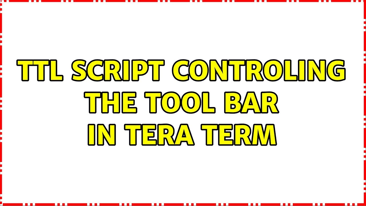 TTL script controling the tool bar in Tera term - YouTube