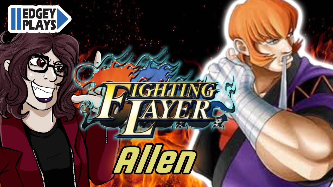 Edgey Plays Fighting Layer: Allen - YouTube