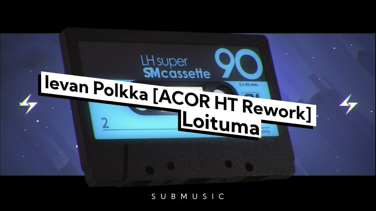 Loituma - Ievan Polkka [ACOR HT Rework] | submusic - YouTube