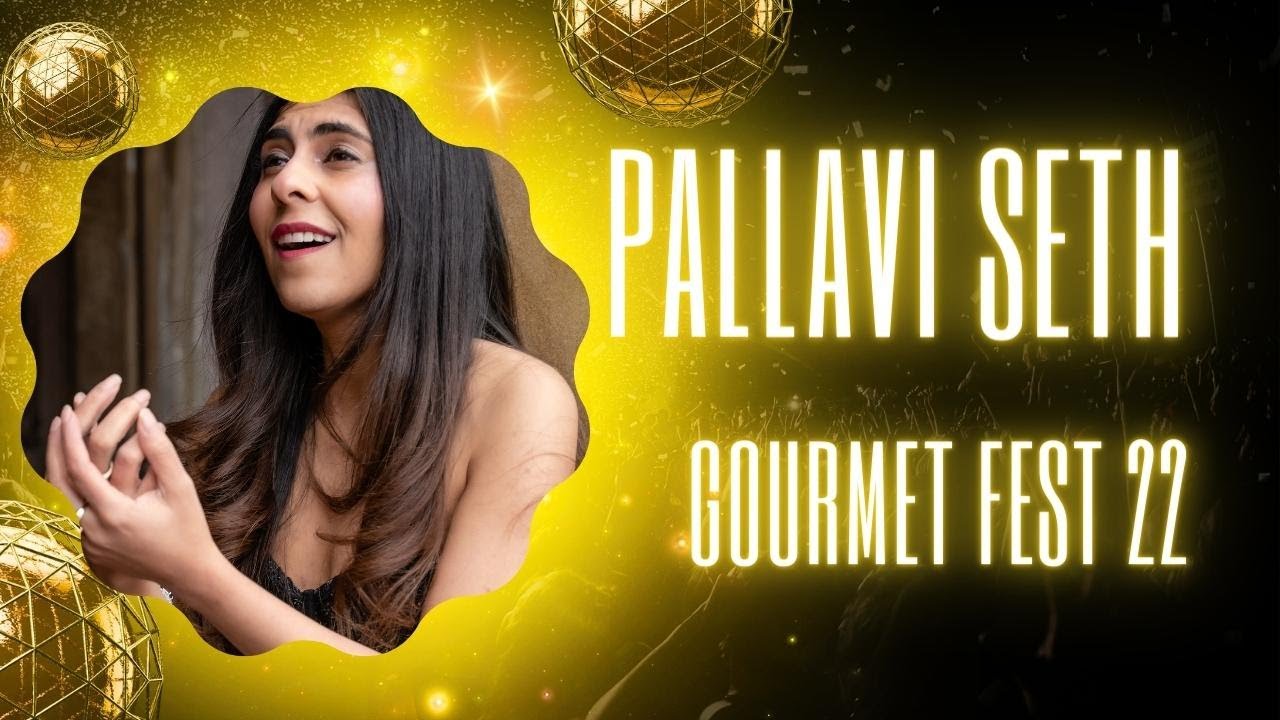 Pallavi Seth Gourmet Fest 22 - YouTube