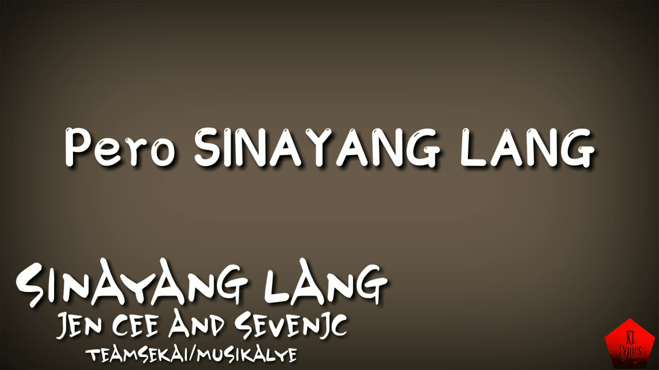 Sinayang Lang - Jencee and SevenJc (Lyrics) - YouTube