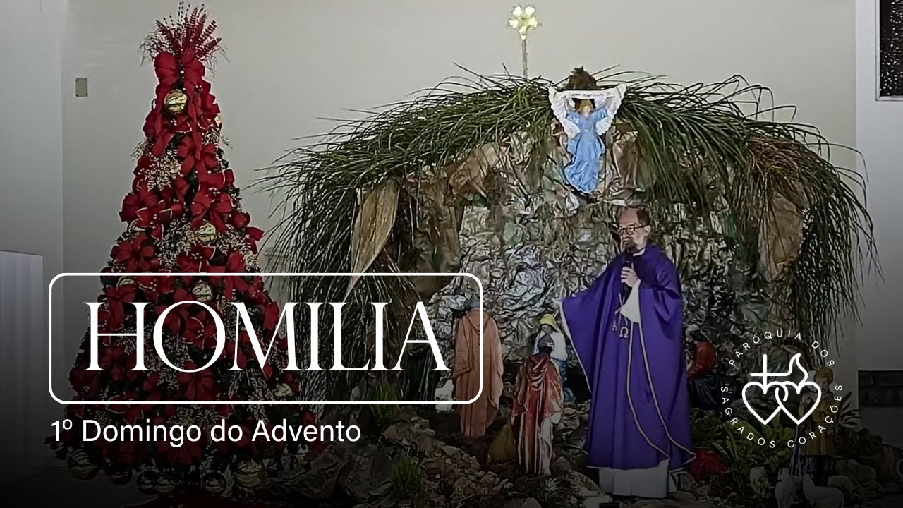 30/11/2025 - Homilia do 1º Domingo do Advento - YouTube