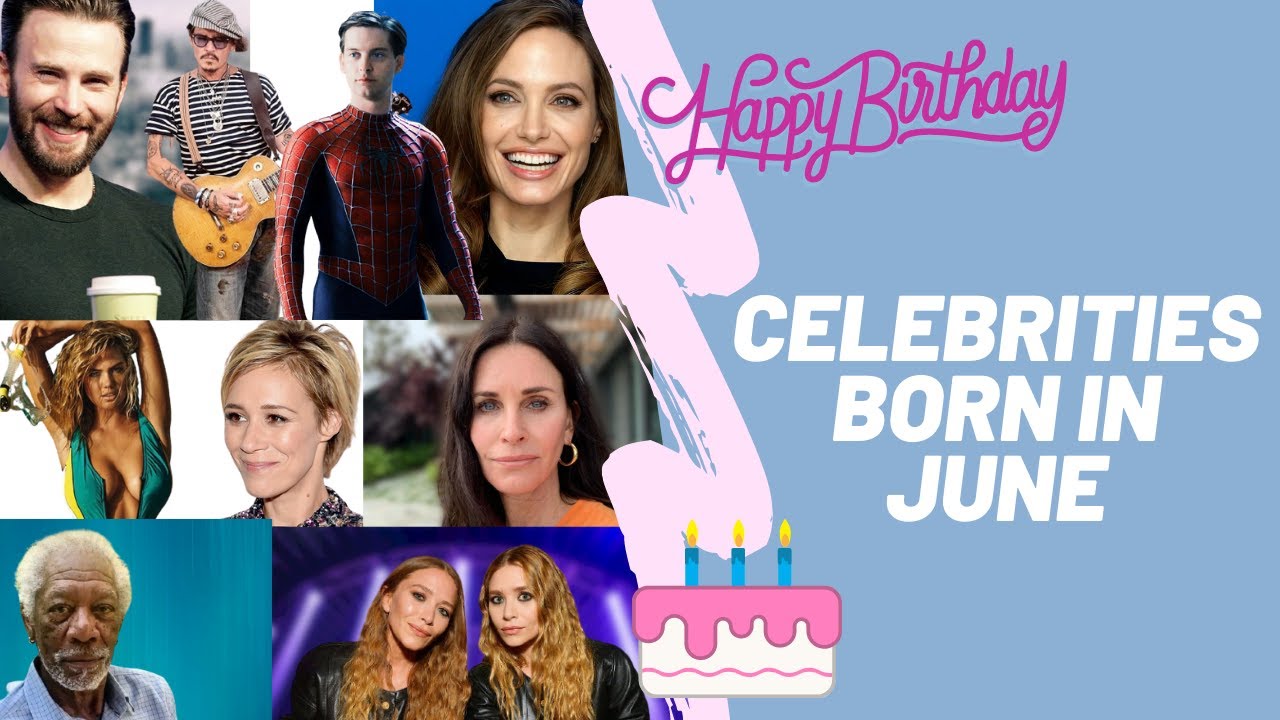 Celebrities Born in this Month (June) | Celeb Flick - YouTube
