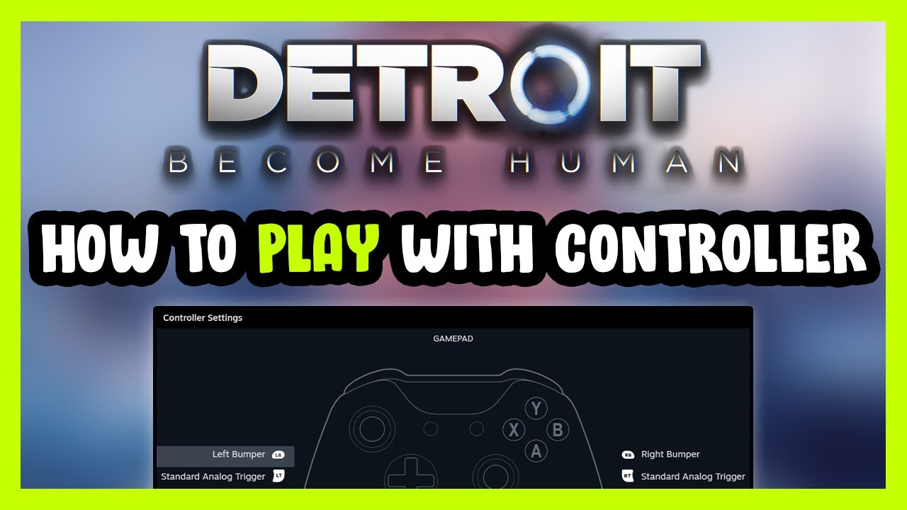 How to Play Detroit: Become Human With Controller on PC! - YouTube