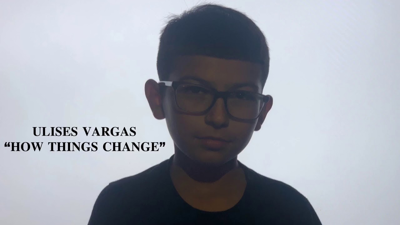 Ulises Vargas- How Things Change (Official Music Video) - YouTube