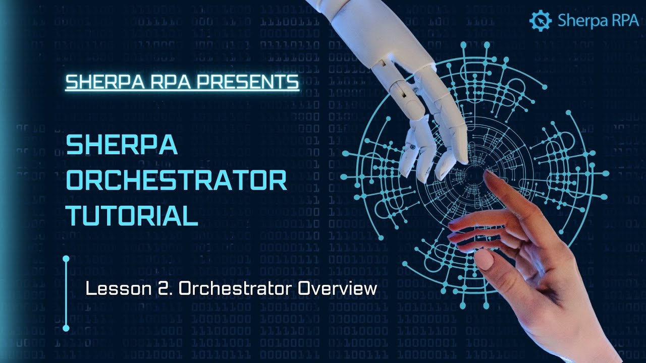 Sherpa Orchestrator Tutorial 2 - Orchestrator Overview - YouTube