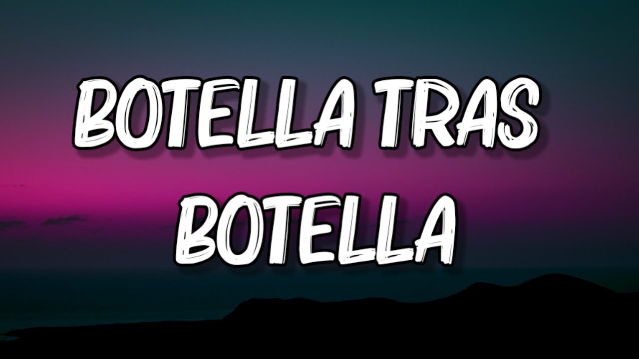 Gera MX, Christian Nodal - Botella Tras Botella (Letra/Lyrics) - YouTube