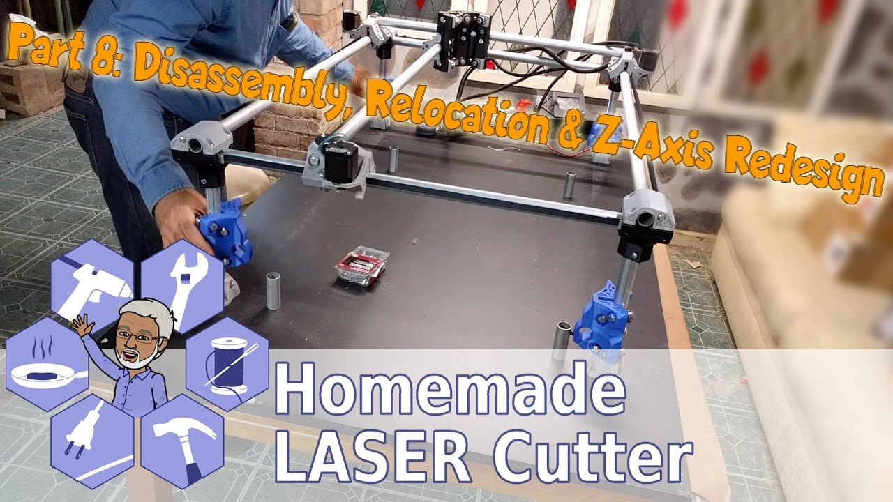 LASER Cutter Build Part 8: Disassembly, Relocation, & Z-Axis Redesign ...