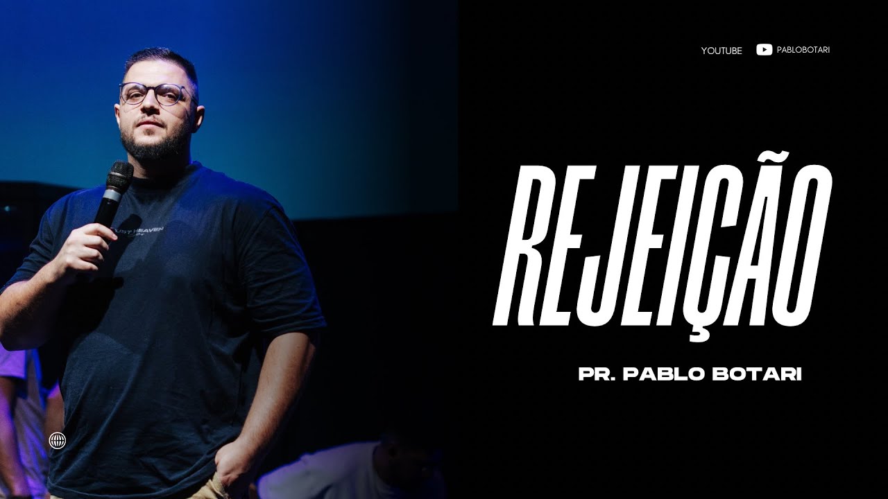 REJEIÇÃO | PABLO BOTARI - YouTube