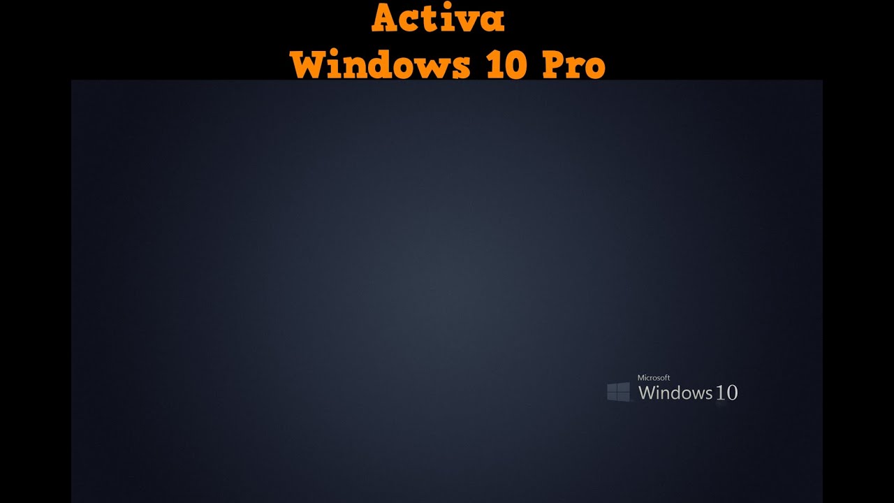 Windows 10 Pro (Activación) - YouTube