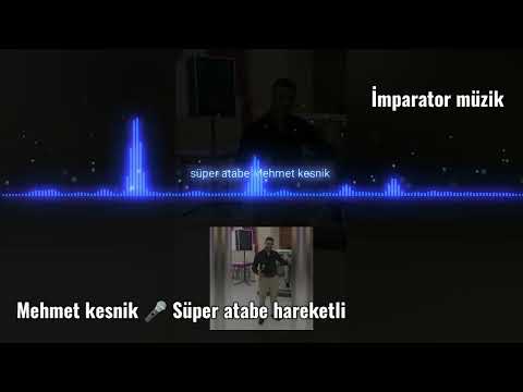 İmparator müzik 🎶 Süper atabe hareketli 🎤 Mehmet kesnik 🎵