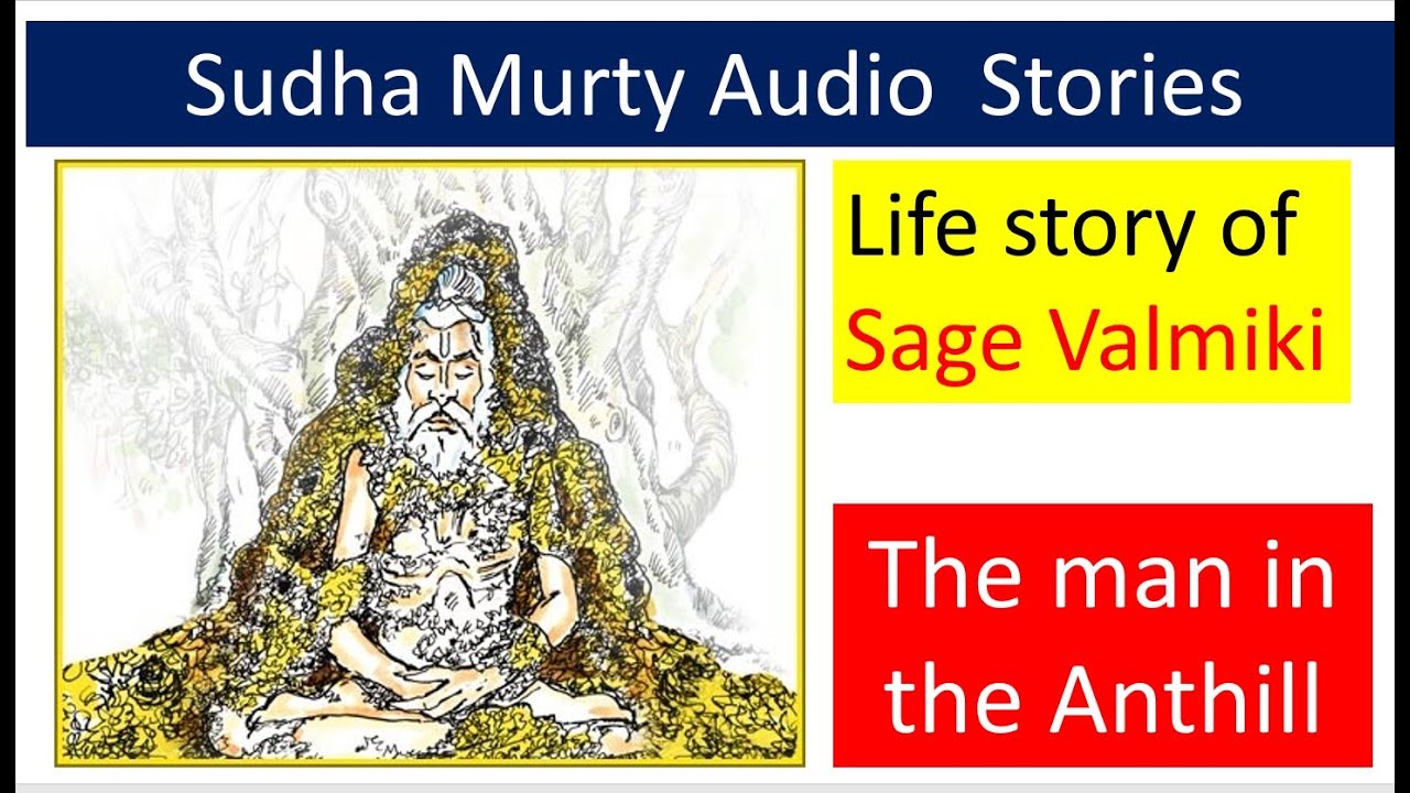 The man in the Anthill | The story of sage Valmiki |Sudha Murty audio ...