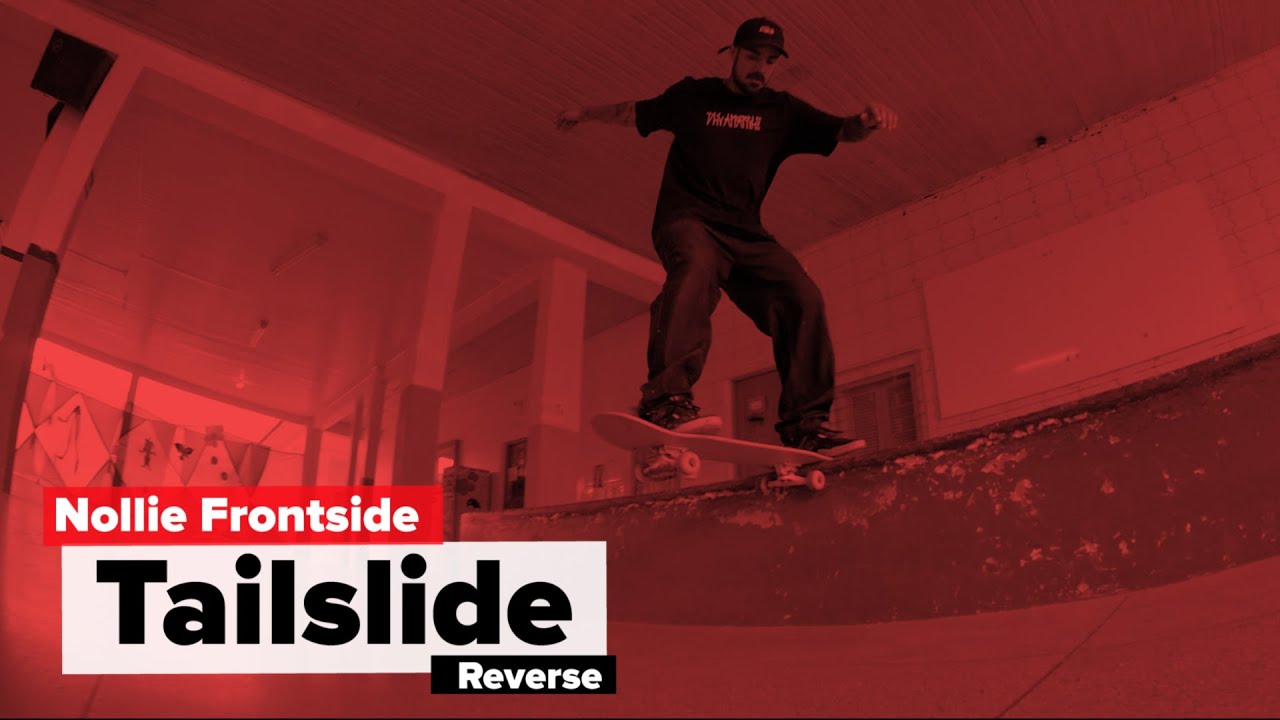 Como mandar Nollie Frontside Tailslide Reverse | ESCOLA DE MANOBRAS #09 ...