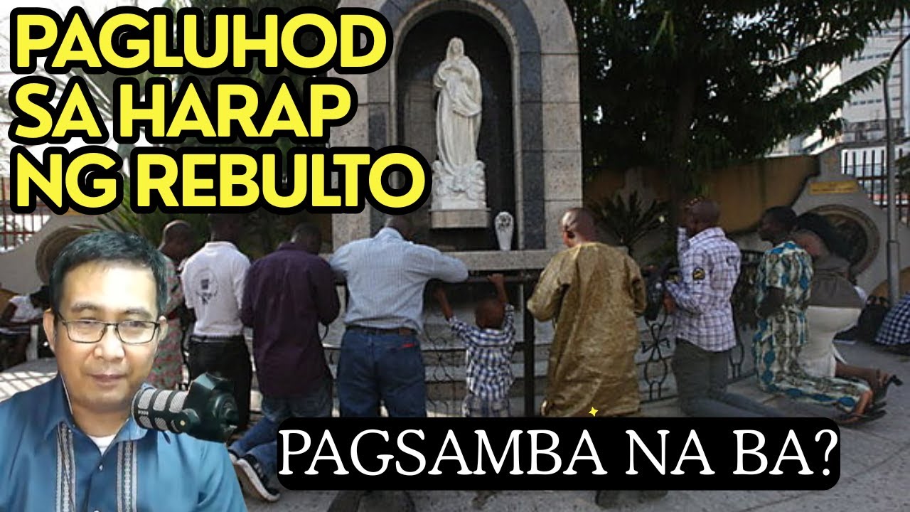 PAGLUHOD SA HARAP NG REBULTO, PAGSAMBA NA BA? - YouTube
