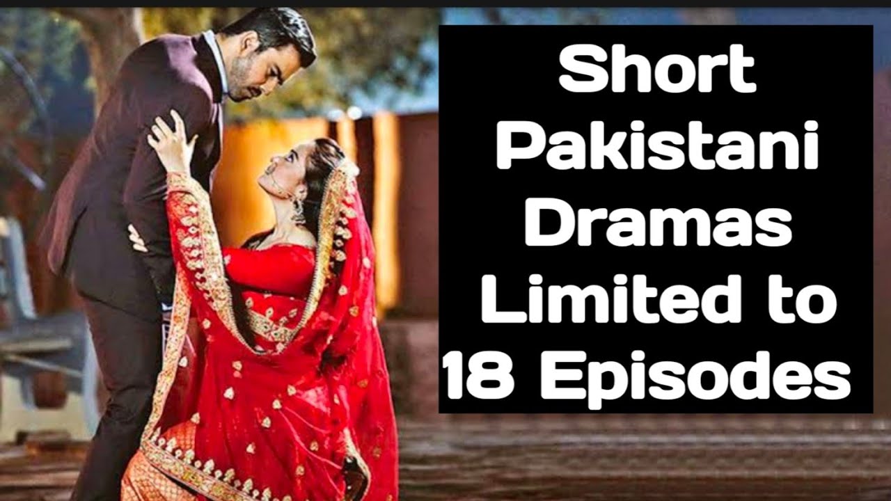 Top 10 Short Pakistani Dramas Limited To 18 Episodes - YouTube
