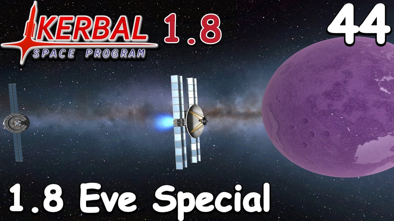 Eve Special - KSP 1.8 Moar Boosters!!! update - Science Game - Let's ...