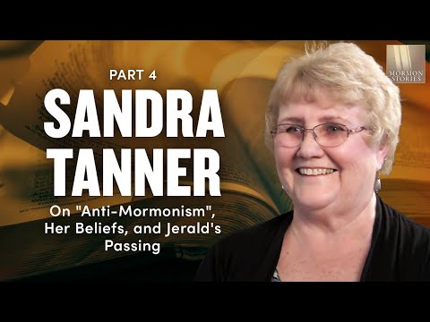 Anti-Mormonism, Current Beliefs, and Jerald's Passing - Sandra Tanner Pt 4 | Ep. 475