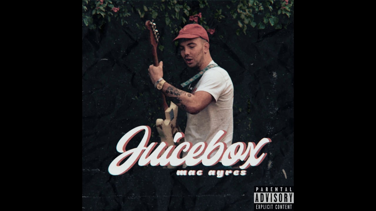 Mac Ayres - Juicebox (Full Album) - YouTube