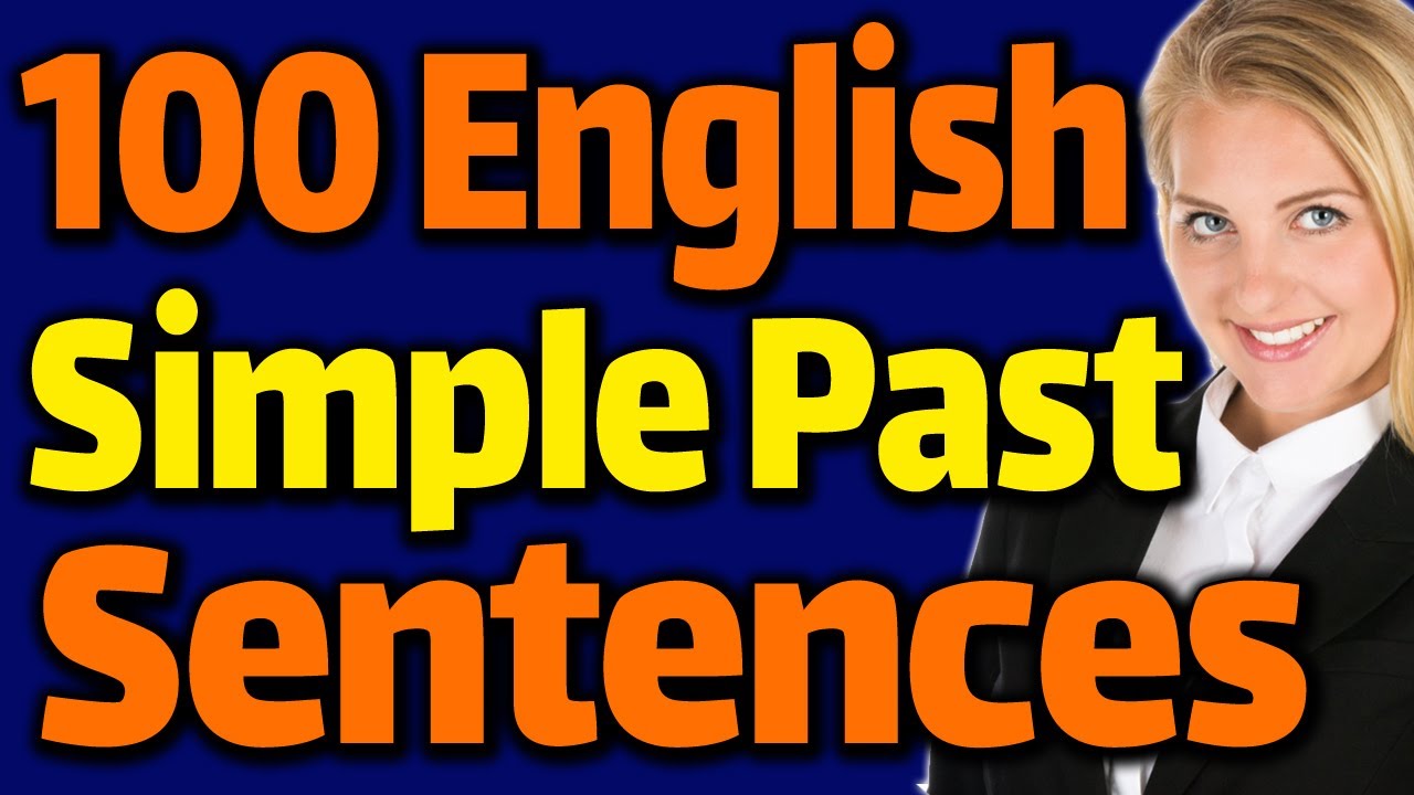 100 Sentences in simple past tense with Translation, Examples, and ...