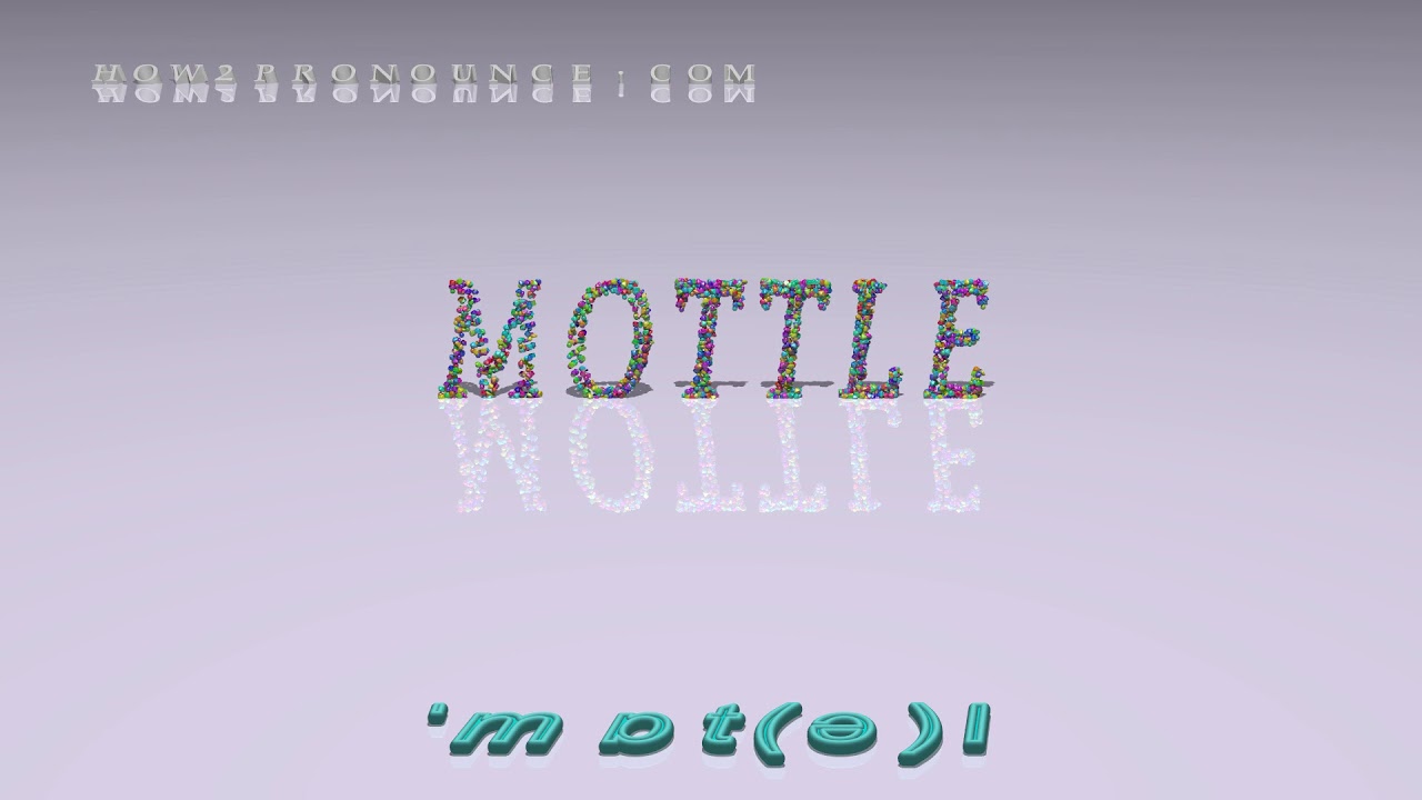 mottle - pronunciation + Examples in sentences and phrases - YouTube