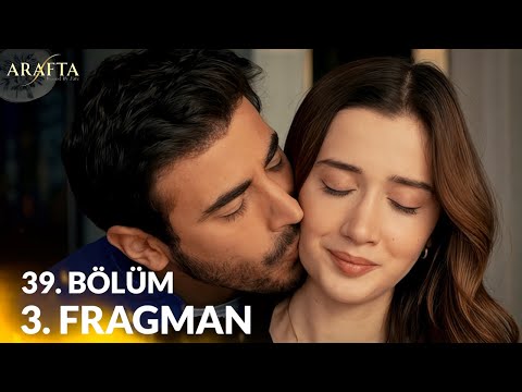 ARAFTA 39. Bölüm  3. Fragman | Bu bir veda öpücüğü.
