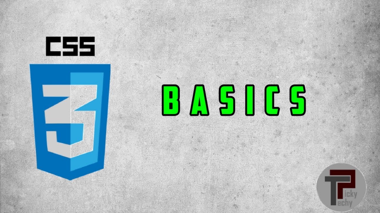 CSS BASICS | TICKY TECHY - YouTube