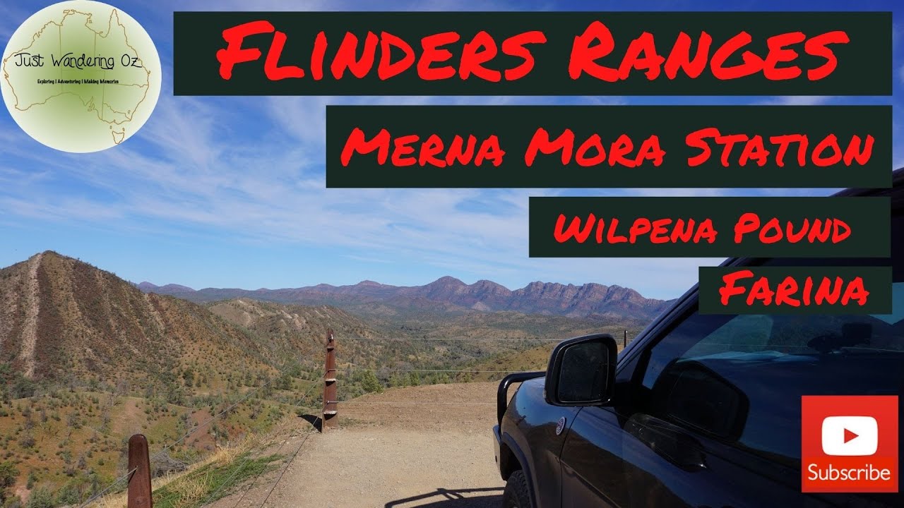 Ep. 017 Flinders Rangers || Merna Mora Station || Wilpena Pound ...