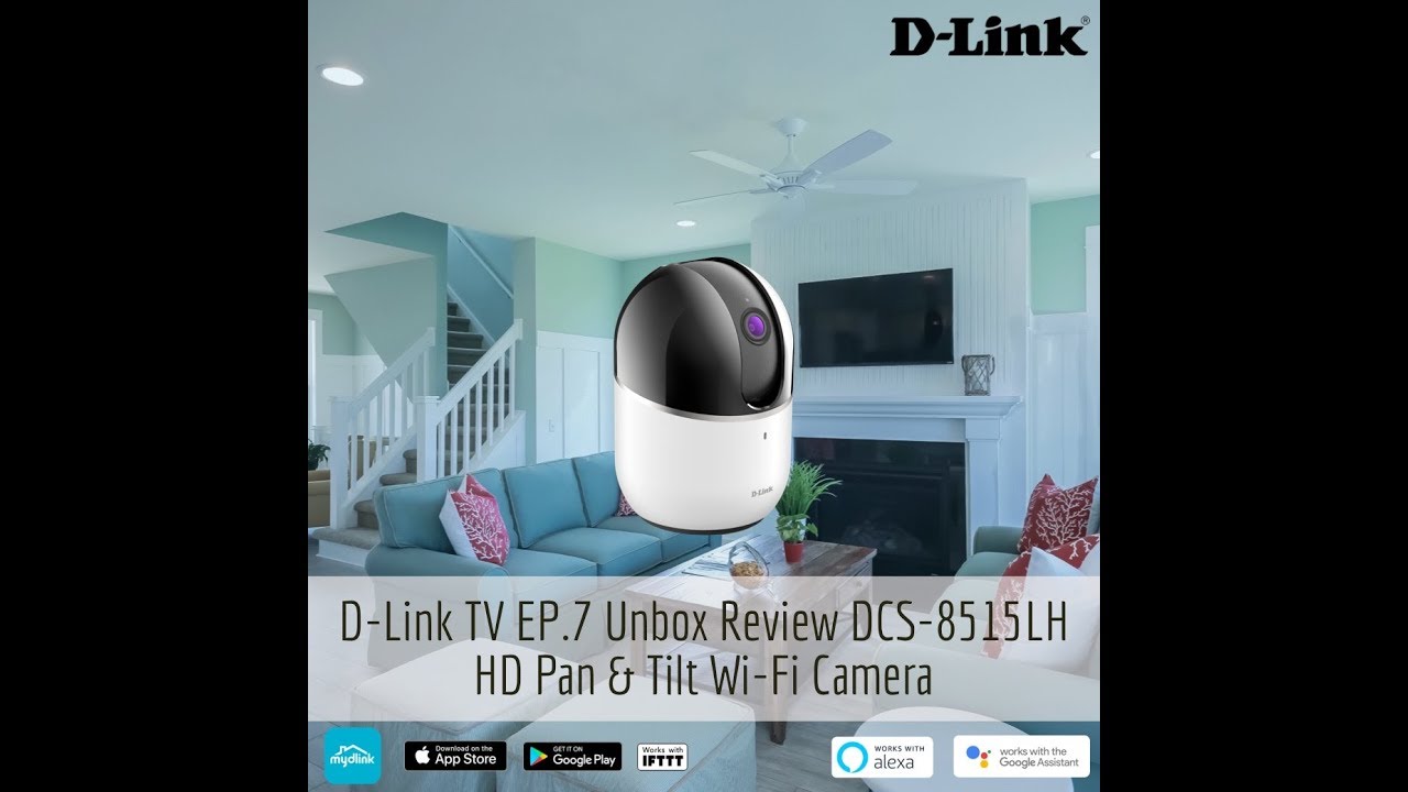 D-Link TV EP.7 Unbox Review DCS-8515LH HD Pan&Tilt Wi-Fi Camera - YouTube