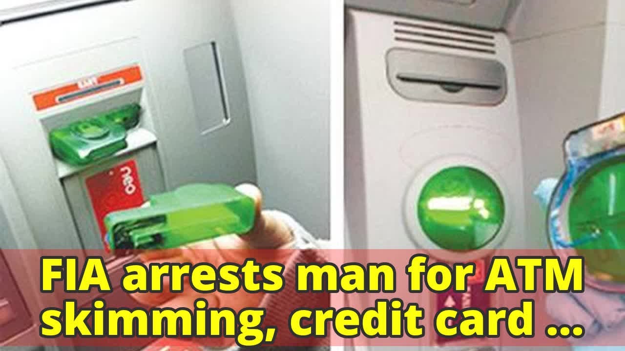 FIA arrests man for ATM skimming, credit card fraud - YouTube