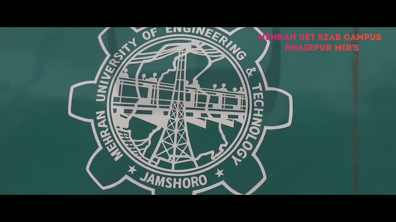 Mehran University of Engineering and Technology, SZAB Campus Khairpur ...