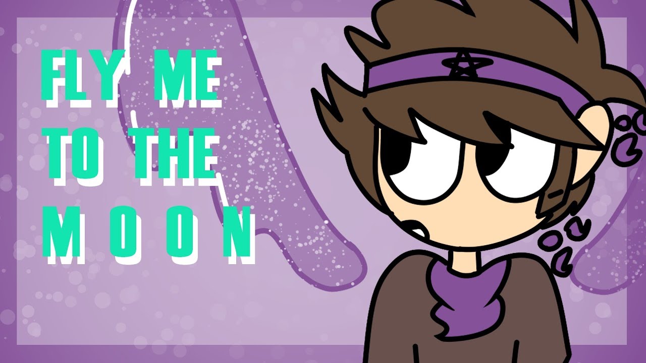 Fly Me To The Moon |Animation Meme| - YouTube