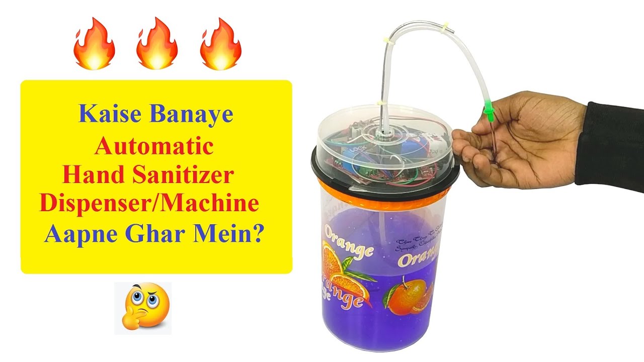 How to Make Automatic Hand Sanitizer Dispenser Machine | हिंदी में ...
