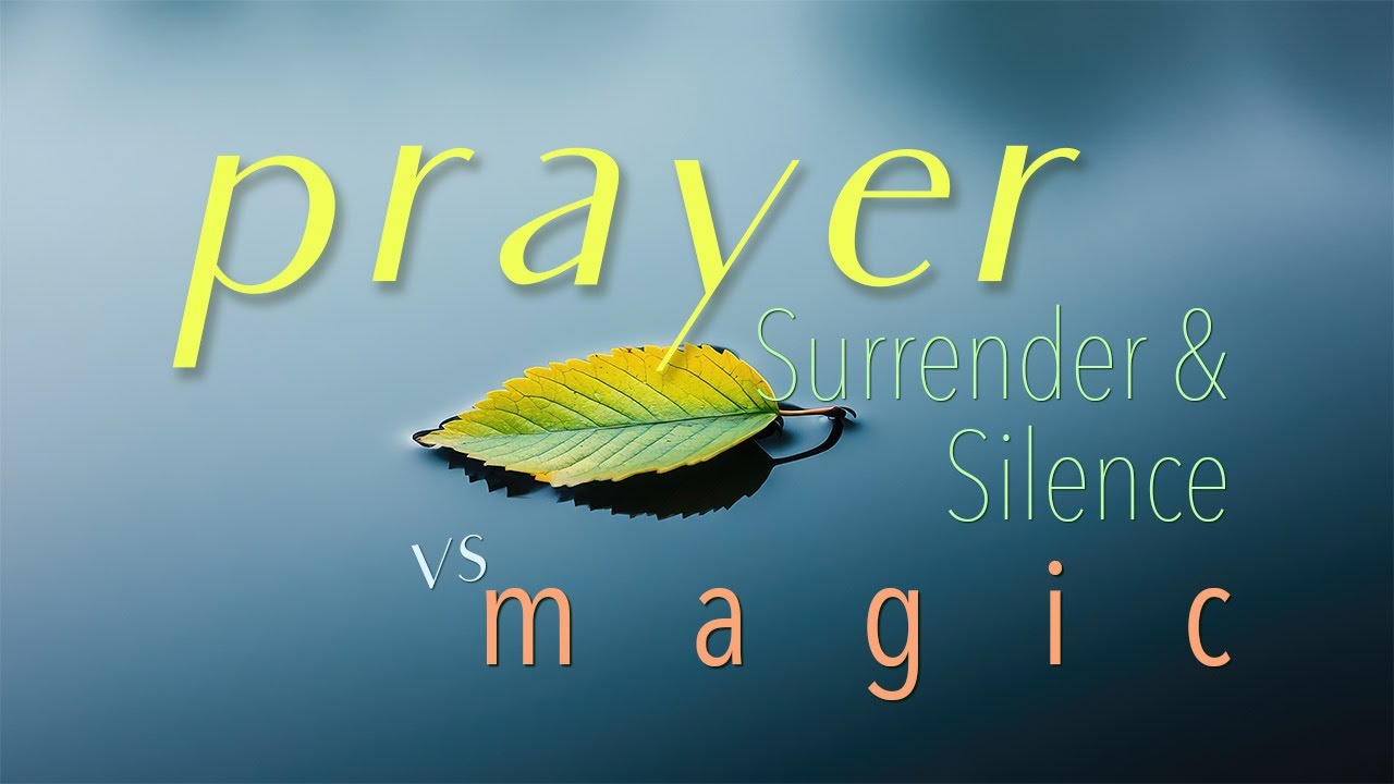 Prayer vs. Magic Pt3 - Difference Between Magical and Mystical Faith ...