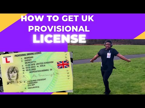 EASY WAY OF GETTING YOUR UK PROVISIONAL DRIVING LICENSE/HOW TO GET UK ...