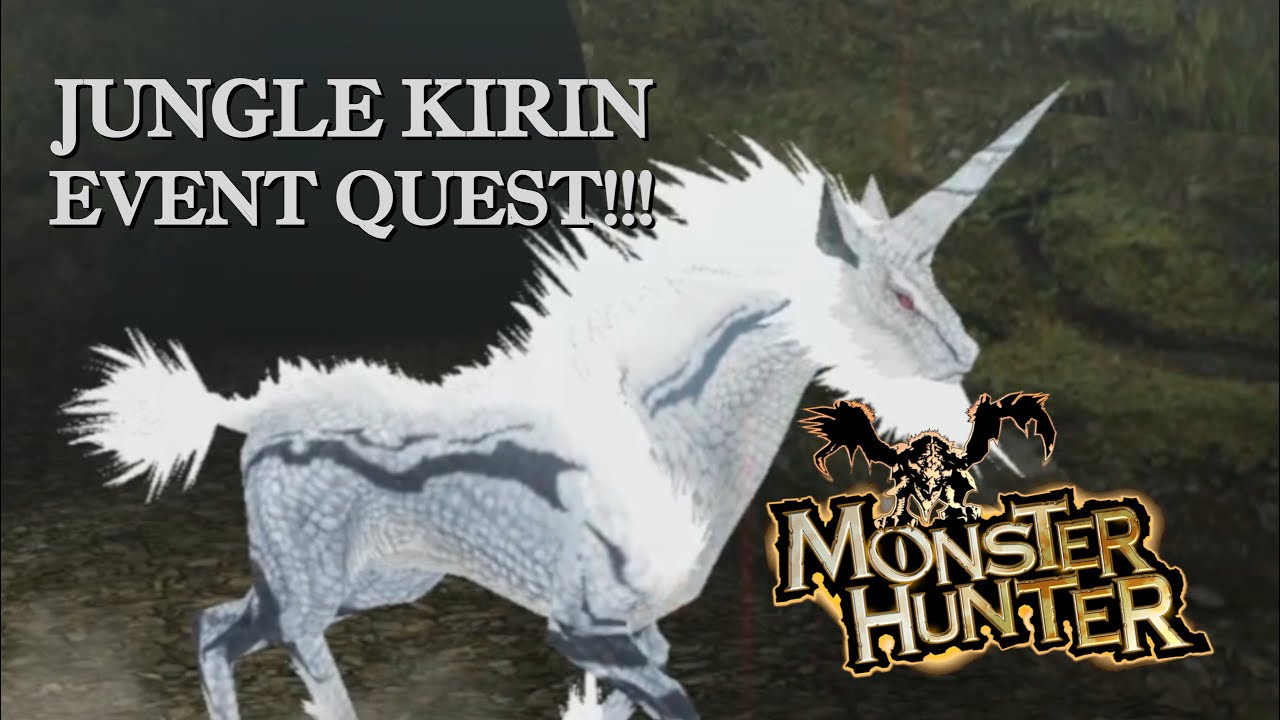 New High Rank Kirin Event in MH1!!! | The Legendary Kirin | Monster Hunter - YouTube