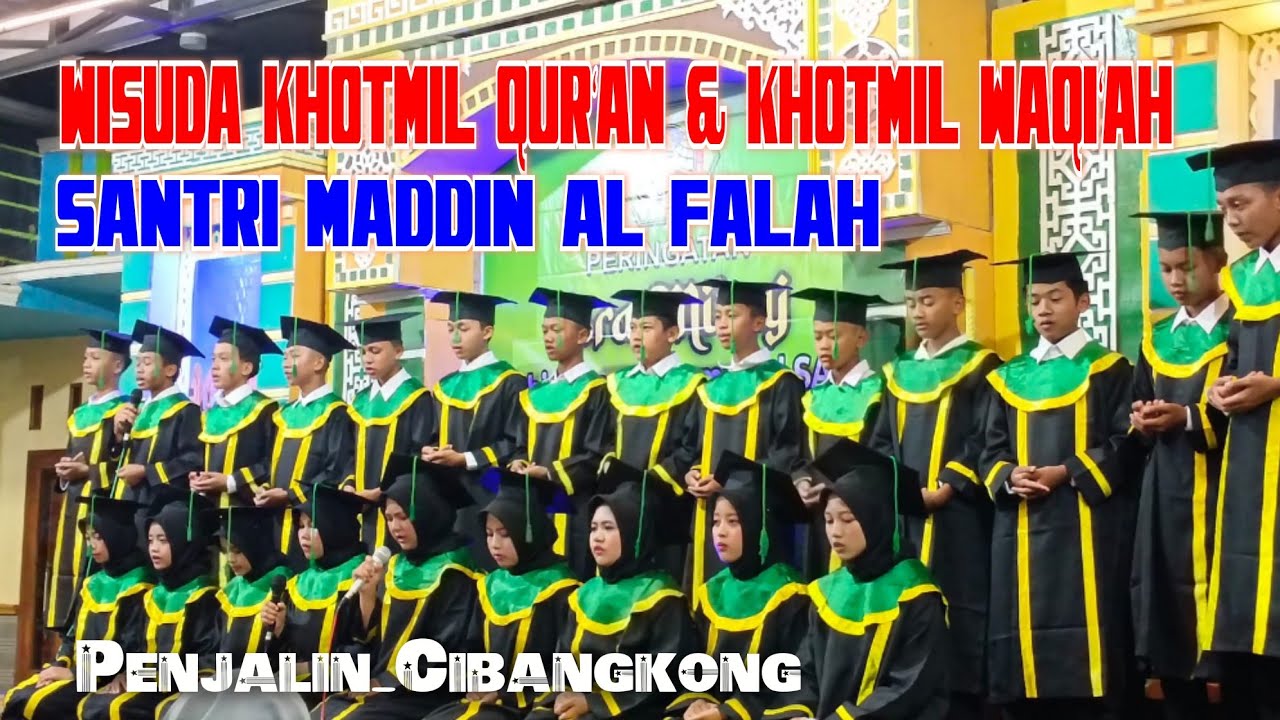 WISUDA KHOTMIL QUR'AN & KHOTMIL WAQI'AH | SANTRI MADDIN AL FALAH - YouTube