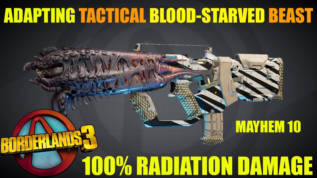 BL3 - LVL 72 - Adapting Tactical Blood Starved Beast - 100% Radiation ...