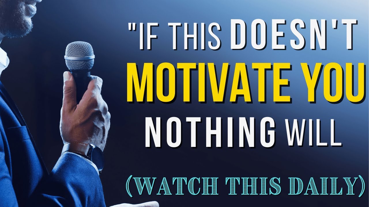 One of The BEST MOTIVATIONAL SPEECH ever - That Will INSPIRE You - To ...