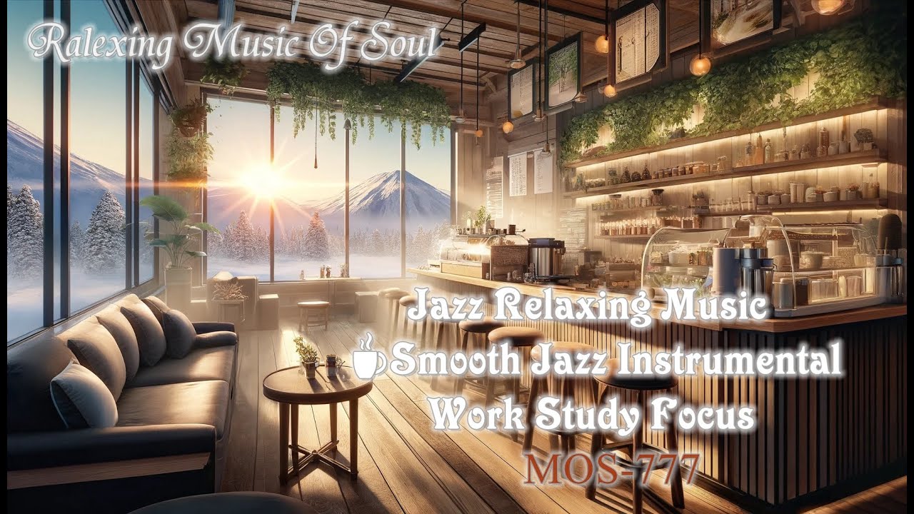Jazz Relaxing Music & Cozy Coffee Shop Ambience☕Smooth Jazz ...