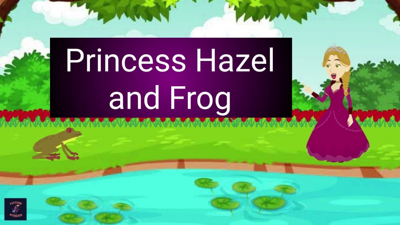 Princess Hazel and Frog | English Fairy Tales | Fiction Stories - YouTube