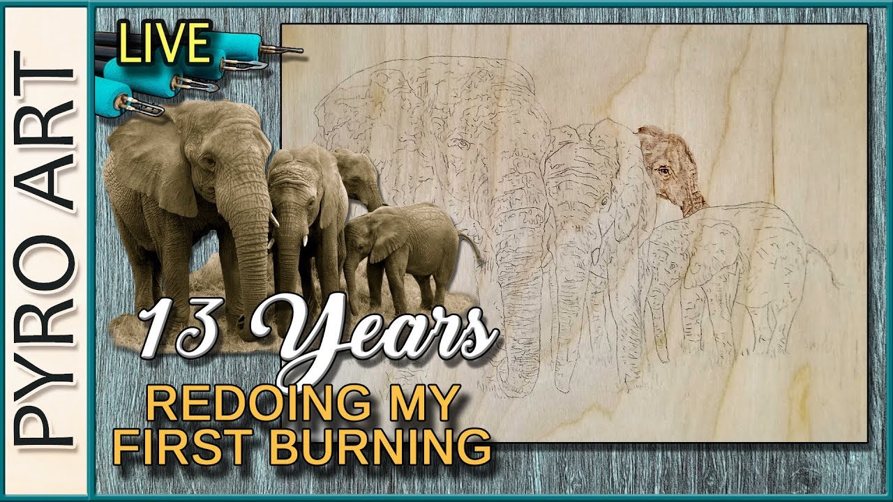 Pyrography:Wood Burning Elephants // Redoing My First Burning from 13 ...