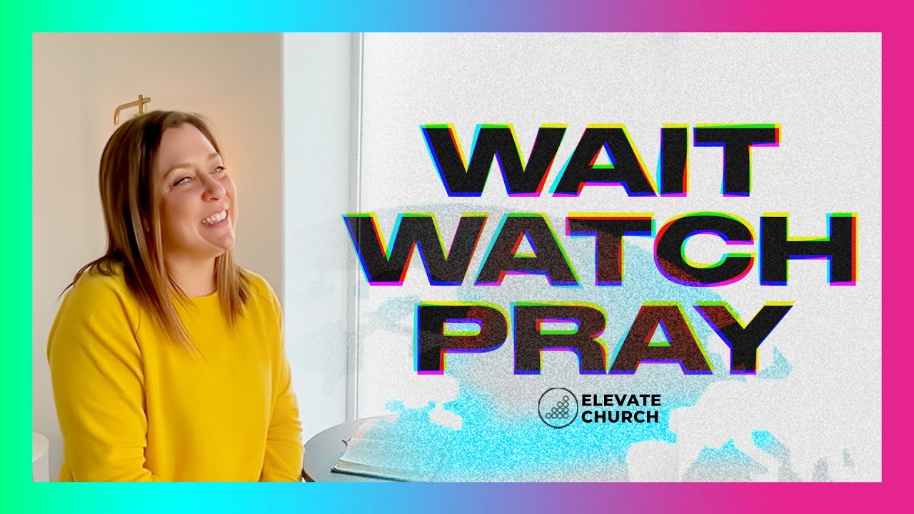 For God So Loved : Wait // Watch // Pray - YouTube