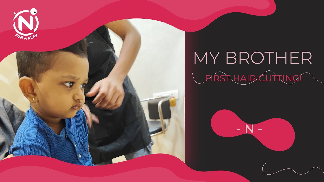 My Brother - First Hair Cutting - Nuva - N - #trend #trending # ...