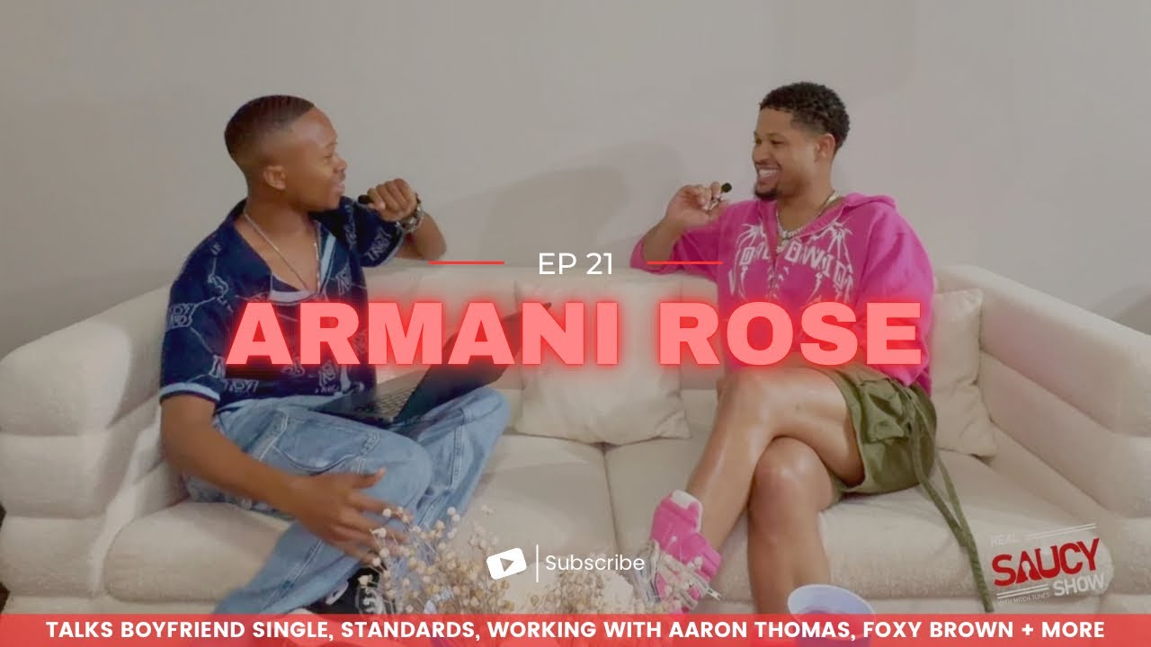 Armani Rose Talks New Boyfriend Single, Standards, Working with Aaron ...