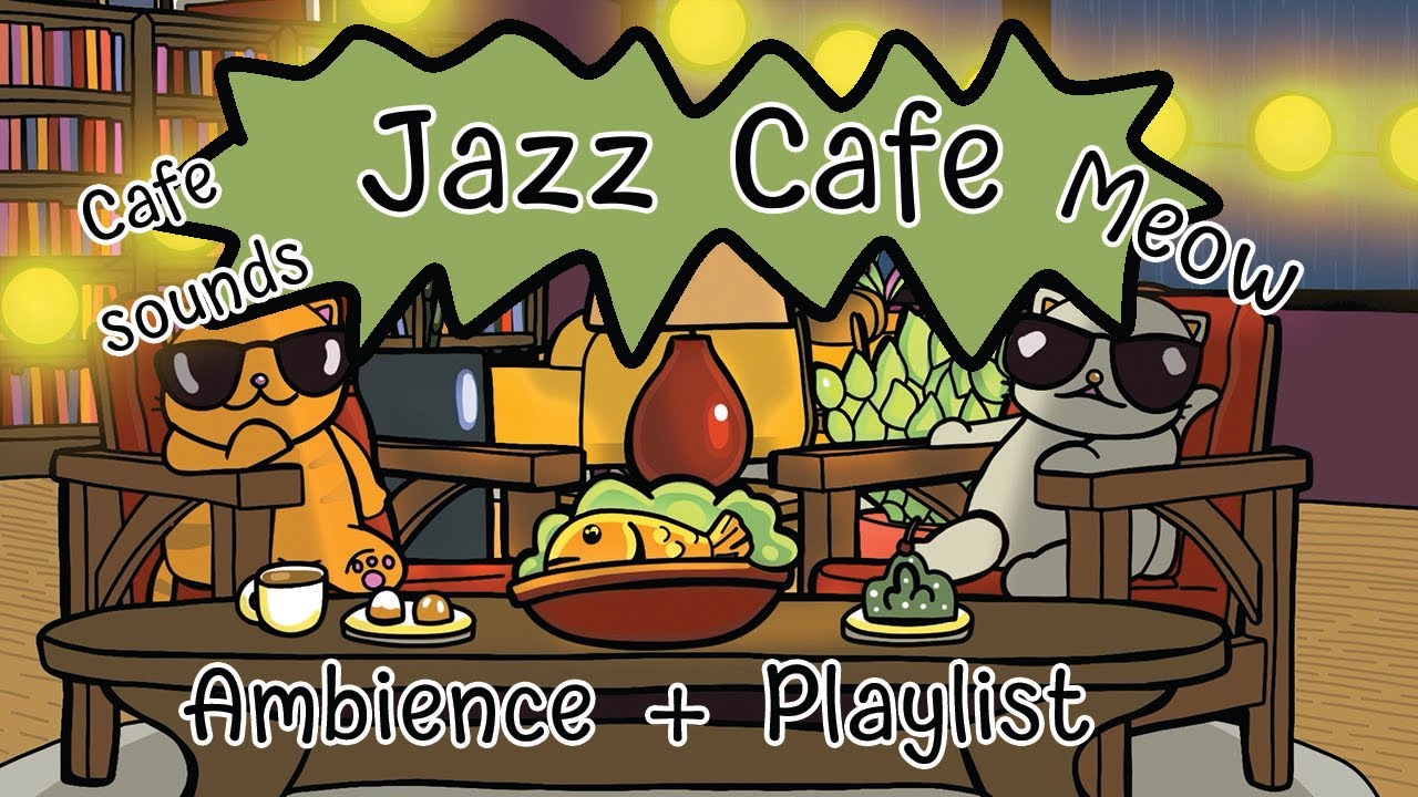 Jazz Cat café with Music and Ambience -Jazz Playlist - Hard Rain ...