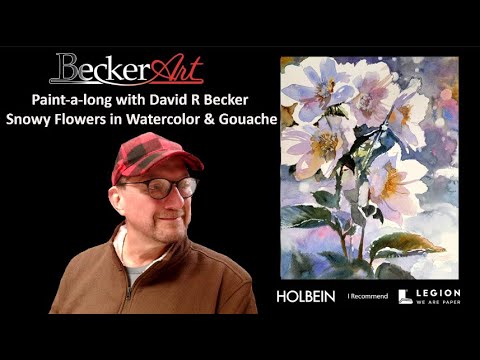 Paint-a-long with David R Becker, Snowy Flowers, in Watercolor ...